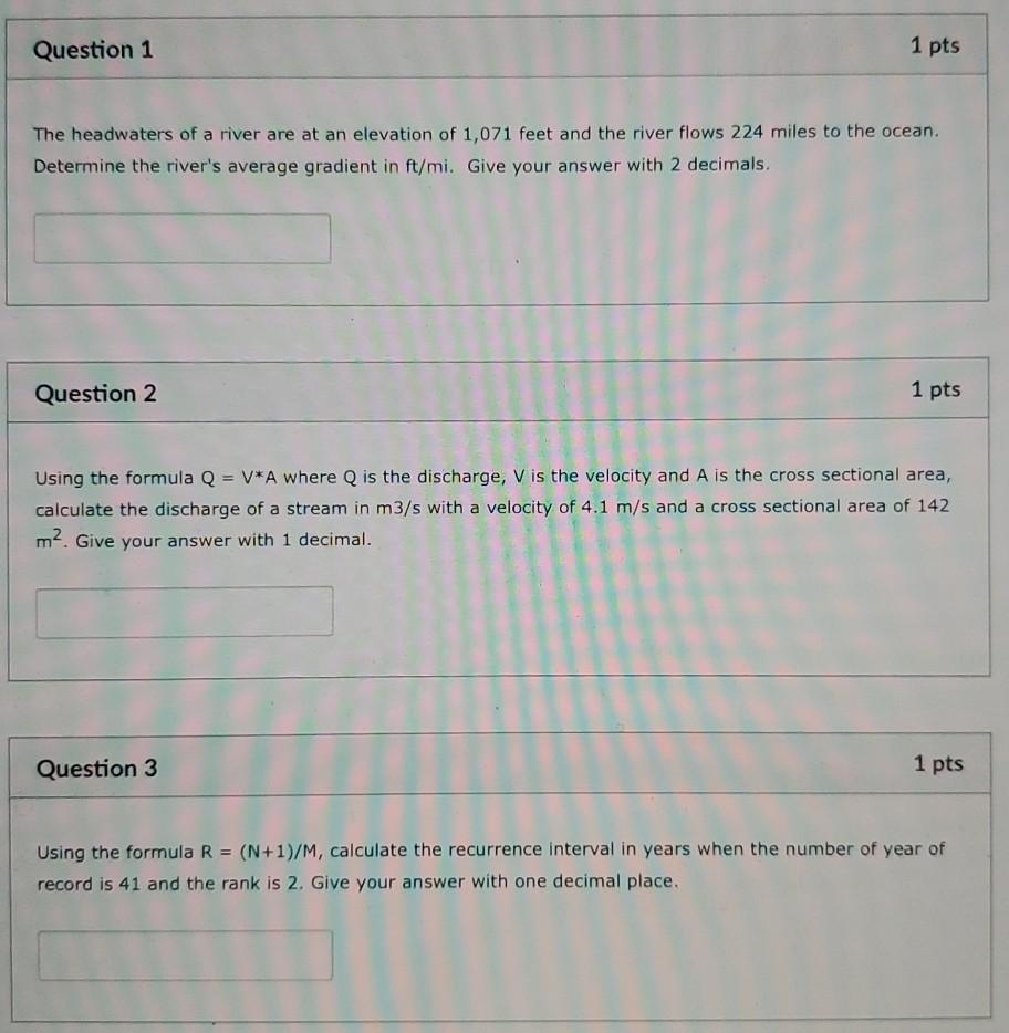 Solved Question 1 1 pts The headwaters of a river are at an | Chegg.com