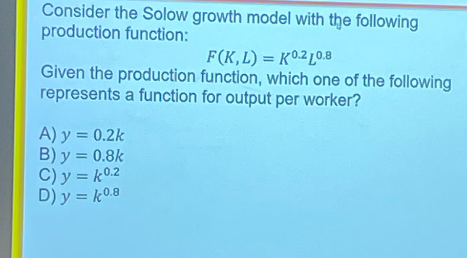 Solved Consider the Solow growth model with the following | Chegg.com