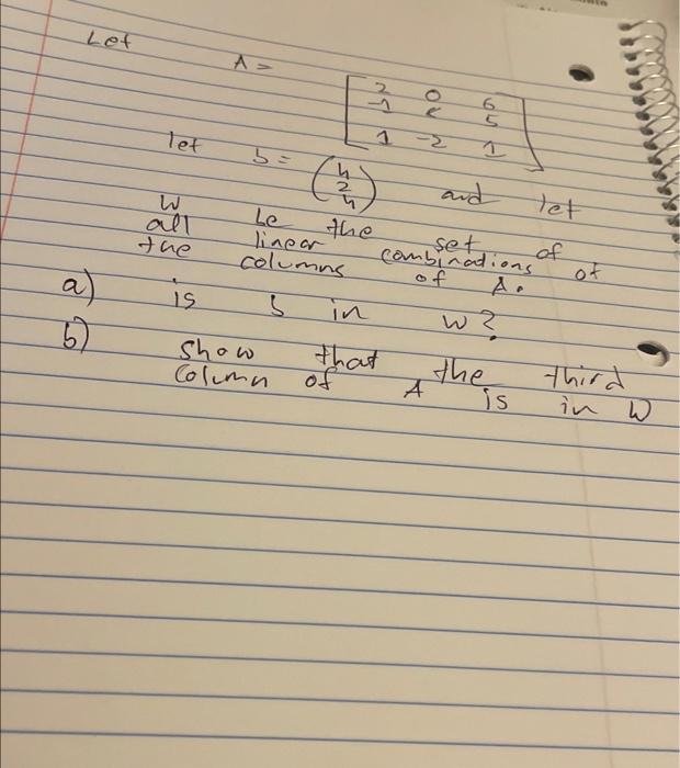Solved A= let ⎣⎡2−1102−2651⎦⎤ W ⎝⎛424⎠⎞ and let all le the | Chegg.com