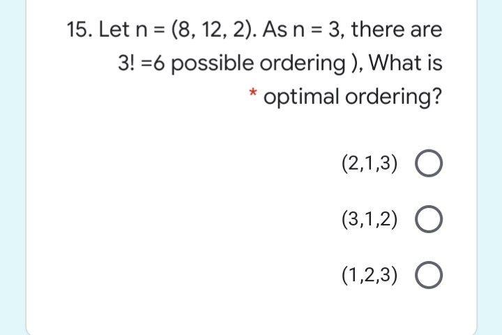 Solved 15. Let n = (8, 12, 2). As n = 3, there are 3! =6 | Chegg.com