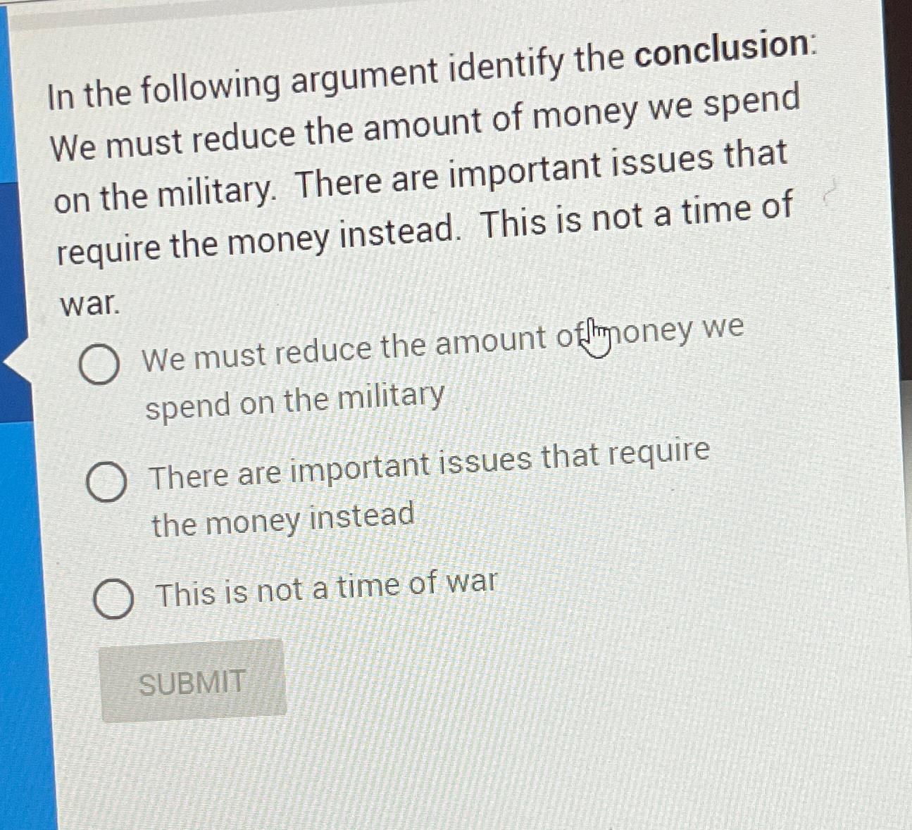 Solved In the following argument identify the conclusion: We | Chegg.com