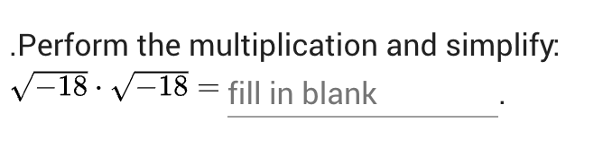 Solved .Perform the multiplication and simplify:-182*-182= | Chegg.com