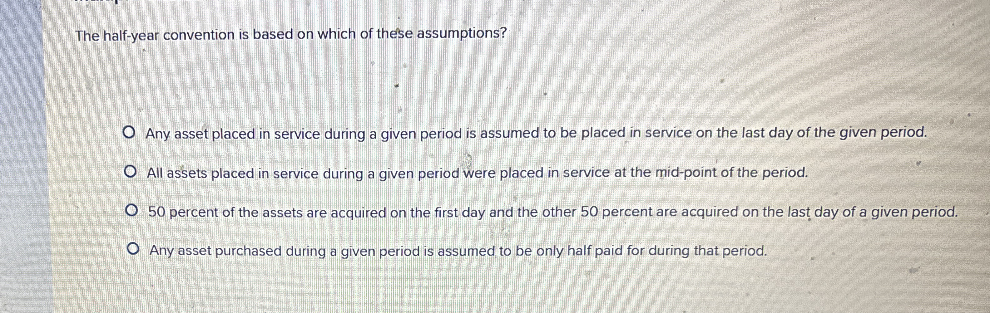 Solved The half-year convention is based on which of the'se | Chegg.com