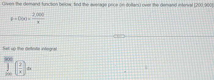 Solved Given the demand function below, find the average | Chegg.com