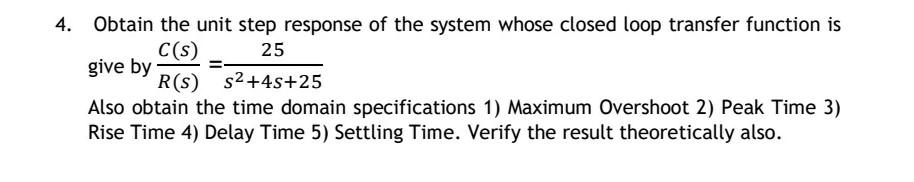 Solved 4. Obtain the unit step response of the system whose | Chegg.com