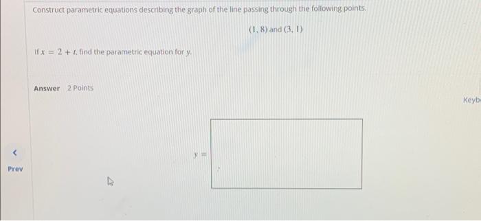 Solved Construct parametric equations describing the graph | Chegg.com