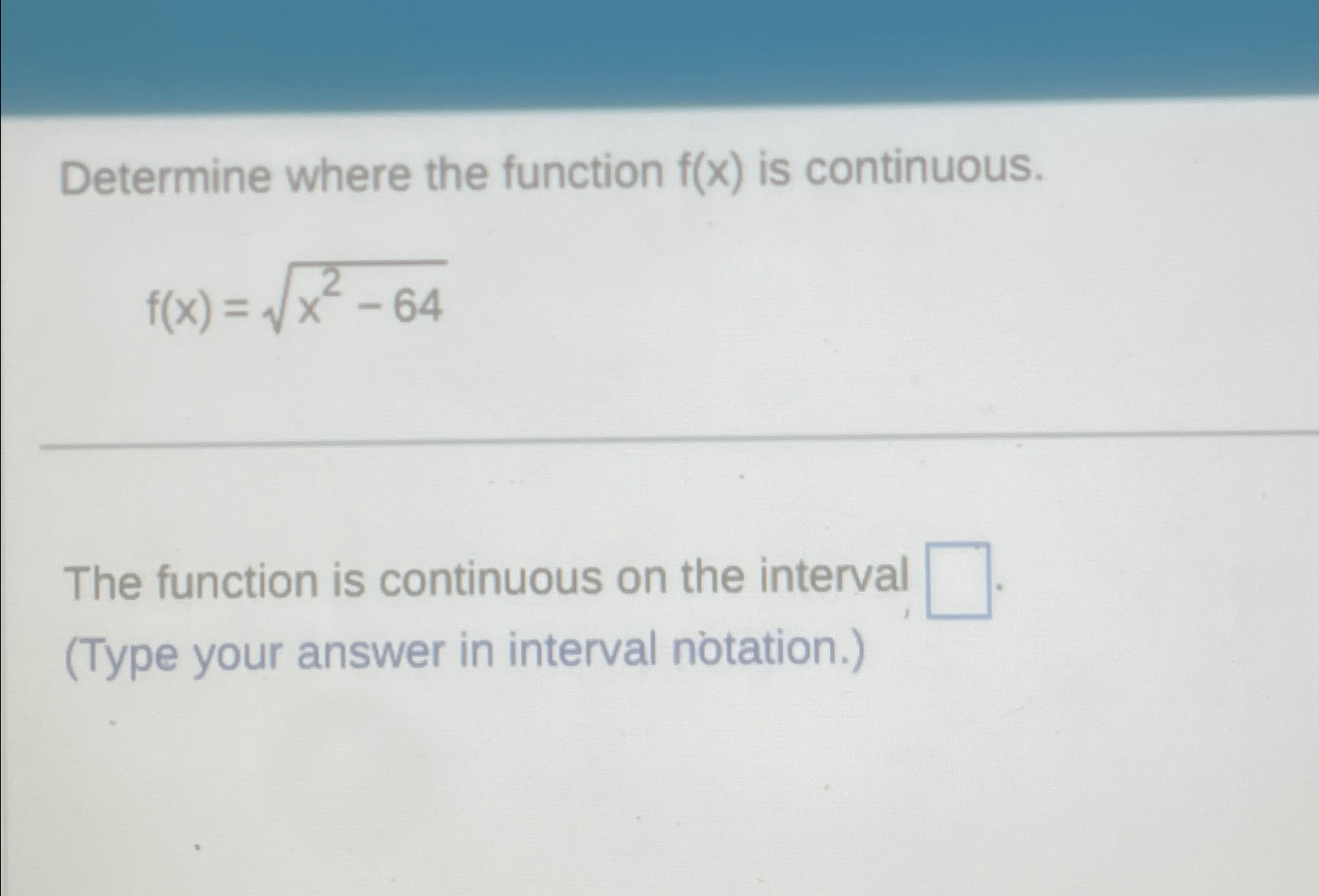 Solved Determine where the function f(x) ﻿is | Chegg.com