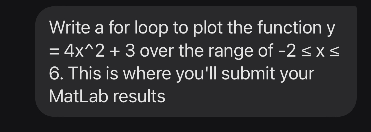 Solved Write a for loop to plot the function y =4x2+3 ﻿over | Chegg.com