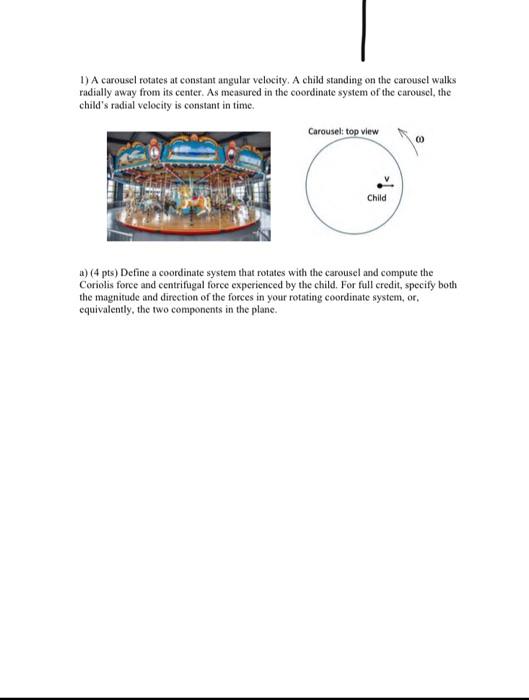 Solved 1) A carousel rotates at constant angular velocity. A | Chegg.com
