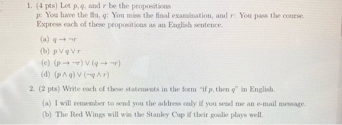 Solved 1. (4 pts) Let p, q, and r be the propositions p: You | Chegg.com