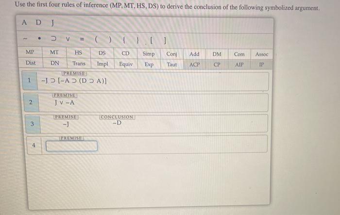 Solved Use the first four rules of inference (MP, MT, HS, | Chegg.com