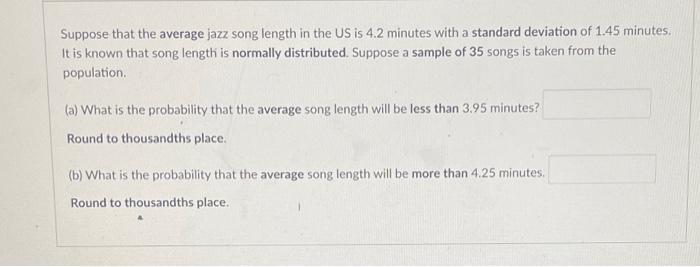 Solved Suppose that the average jazz song length in the US | Chegg.com