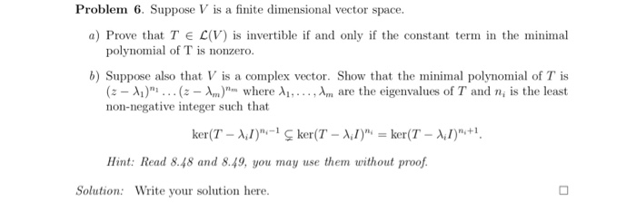 Solved Problem 6. Suppose V is a finite dimensional vector | Chegg.com