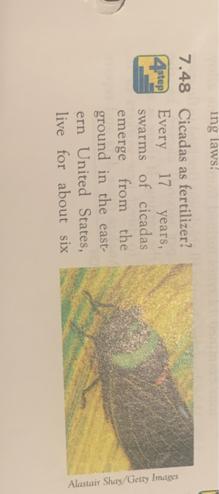 Solved ing laws! 7.48 Cicadas as fertilizer? Astep Every 17 | Chegg.com