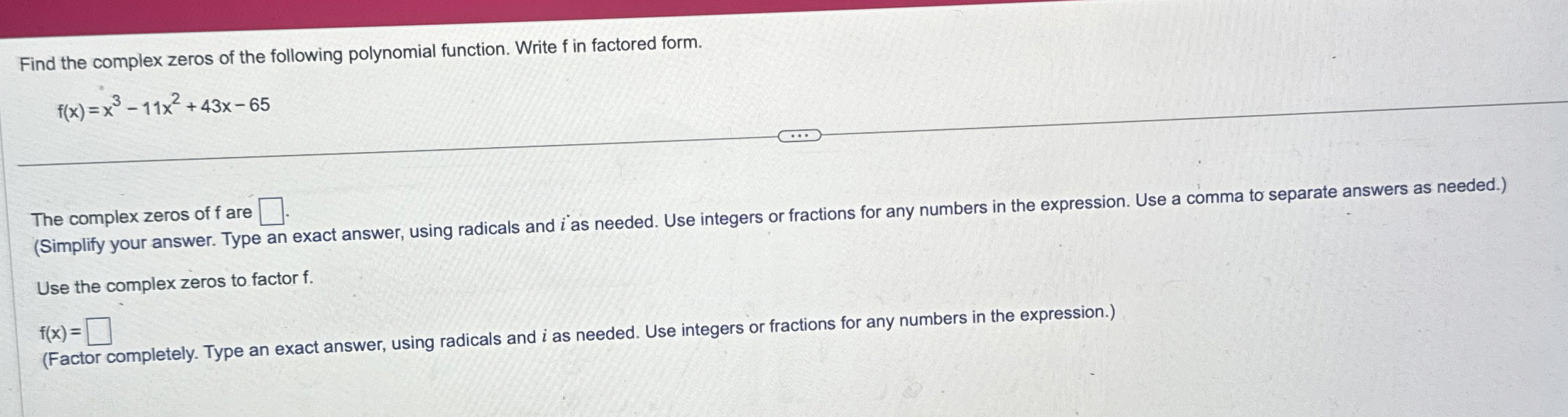 Solved Find the complex zeros of the following polynomial | Chegg.com