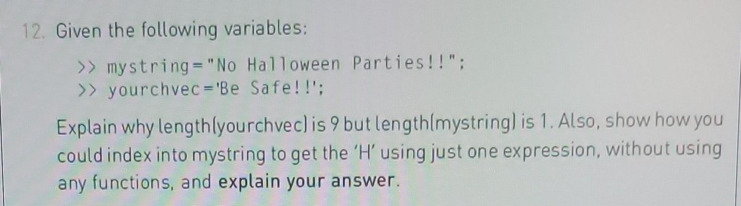 Solved 2. Given the following variables: >) mystring = "No | Chegg.com