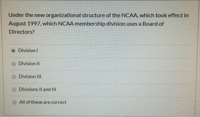 Solved Under the new organizational structure of the NCAA, | Chegg.com
