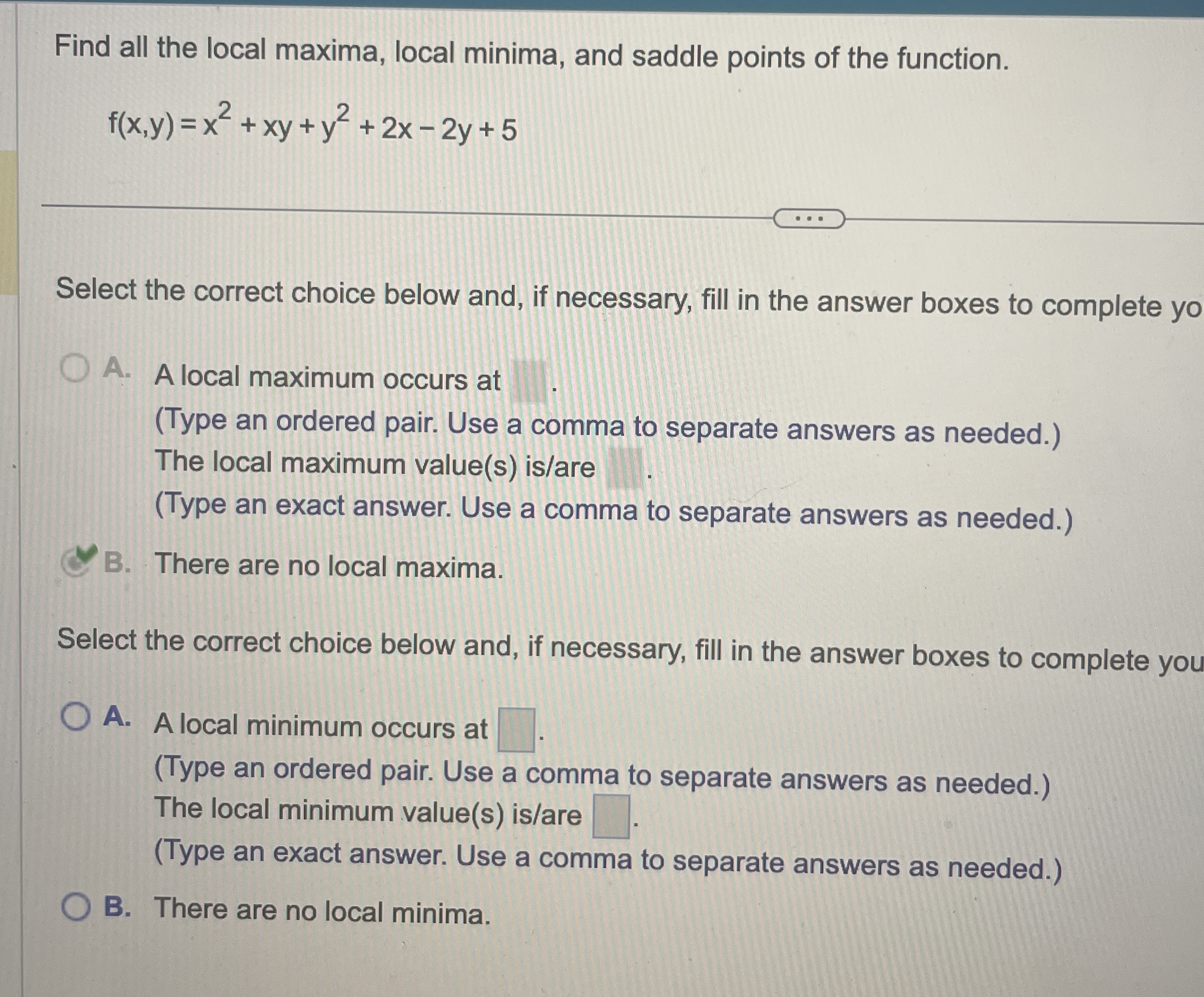 Solved Find all the local maxima, local minima, and saddle | Chegg.com