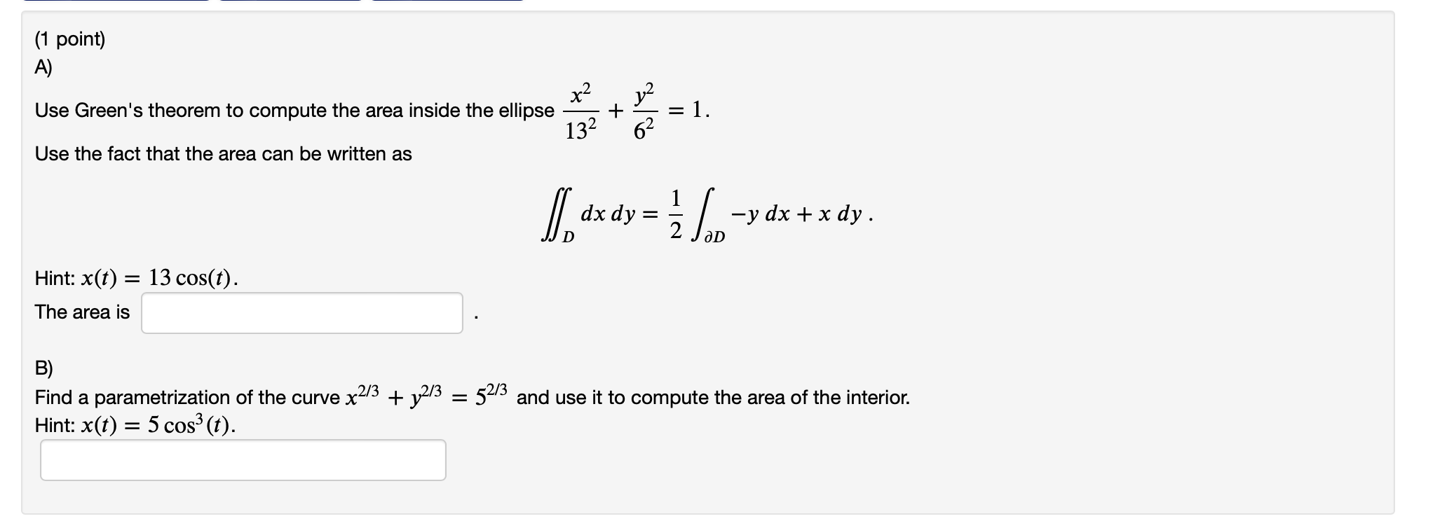 Solved (1 ﻿point)A)Use Green's theorem to compute the area | Chegg.com