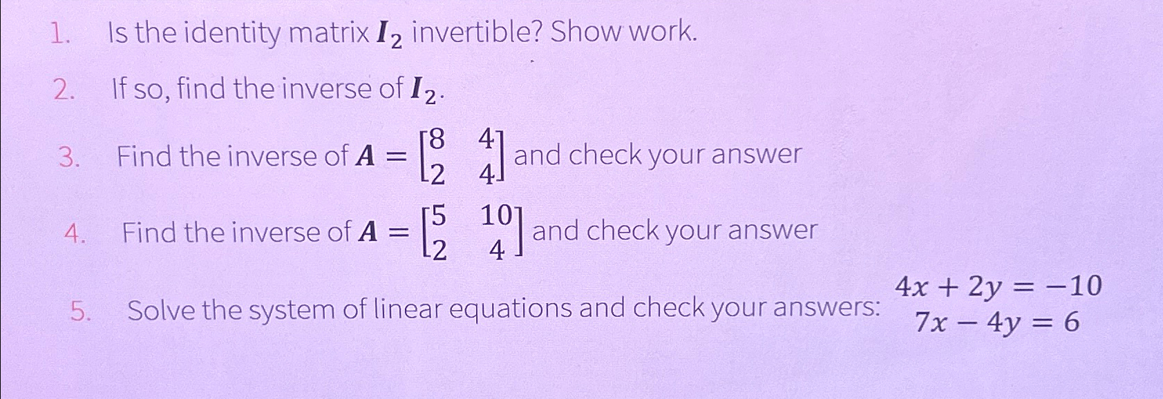 Solved Is the identity matrix I2 ﻿invertible? Show work.If | Chegg.com