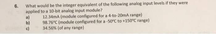 Solved 6. What would be the integer equivalent of the | Chegg.com