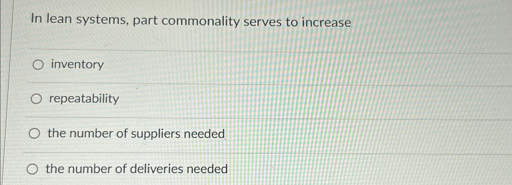 Solved In lean systems, part commonality serves to | Chegg.com