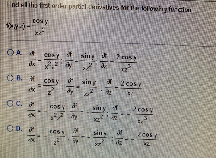 Solved Find all the first order partial derivatives for the | Chegg.com