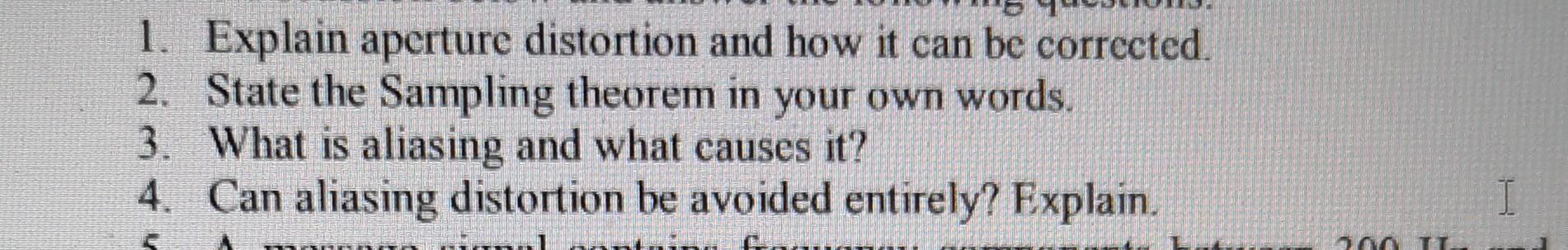 Solved 1. Explain aperture distortion and how it can be | Chegg.com