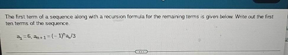 Solved The first term of a sequence along with a recursion | Chegg.com