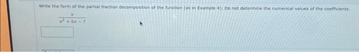 Solved Write the form of the partial fraction decomposition | Chegg.com