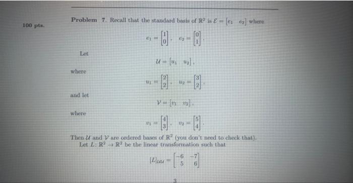 Solved Problem 7. Recall that the standard basis of R2 is | Chegg.com