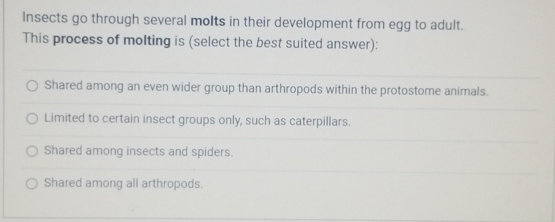 Insects go through several molts in their development | Chegg.com