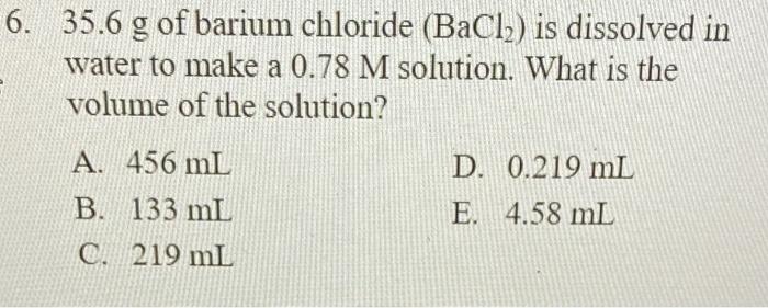 Solved 35.6 g of barium chloride (BaCl2) is dissolved in | Chegg.com
