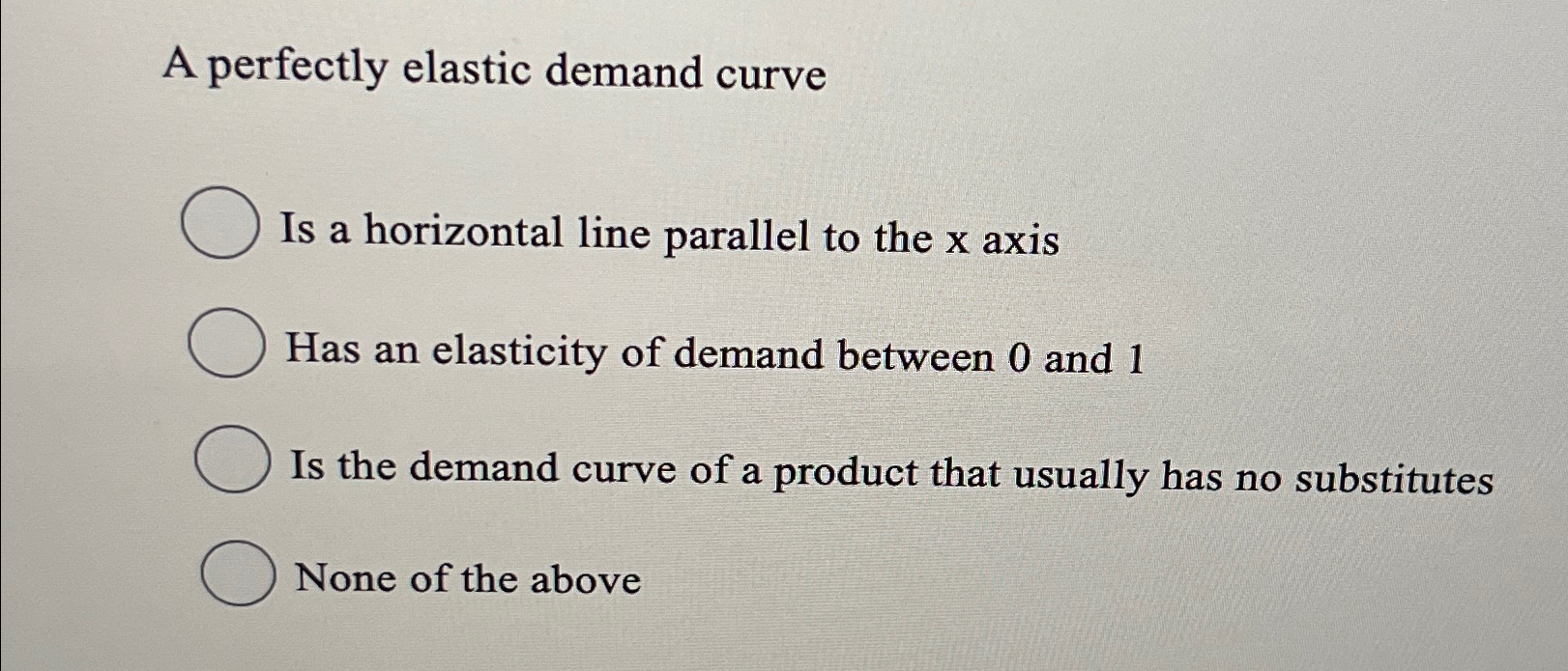 Solved A perfectly elastic demand curveIs a horizontal line | Chegg.com