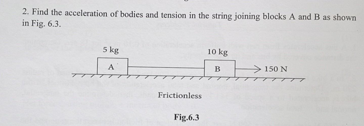 Solved 2. Find the acceleration of bodies and tension in the | Chegg.com