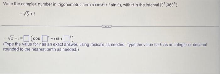 Solved Write the complex number in trigonometric form | Chegg.com