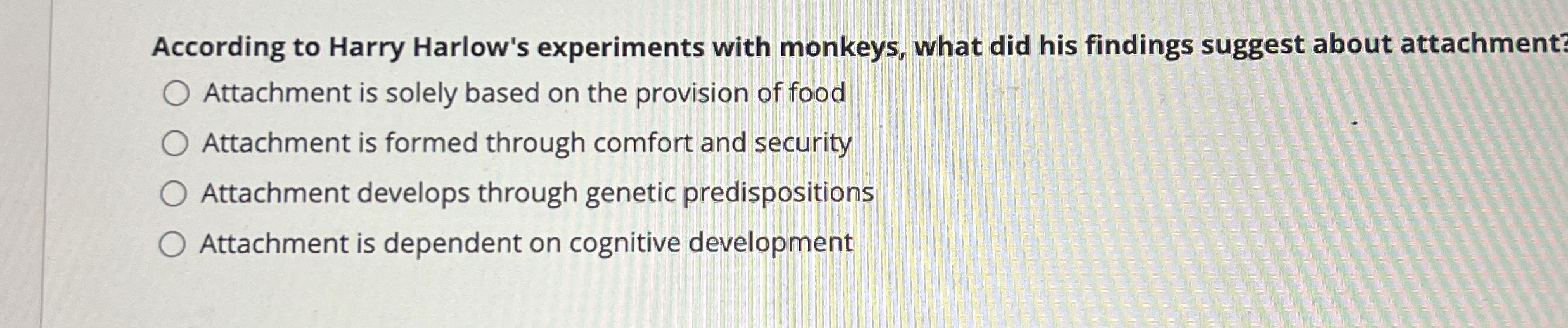 Solved According to Harry Harlow's experiments with monkeys, | Chegg.com