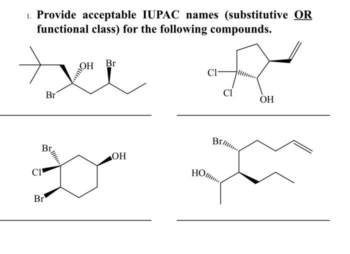 Solved 1. Provide acceptable IUPAC names (substitutive OR | Chegg.com