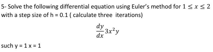 Solved 5- Solve the following differential equation using | Chegg.com