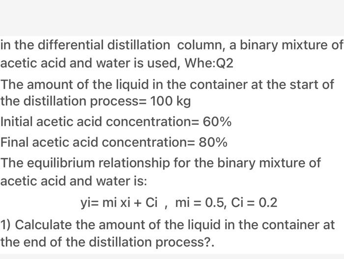 Solved in the differential distillation column, a binary | Chegg.com