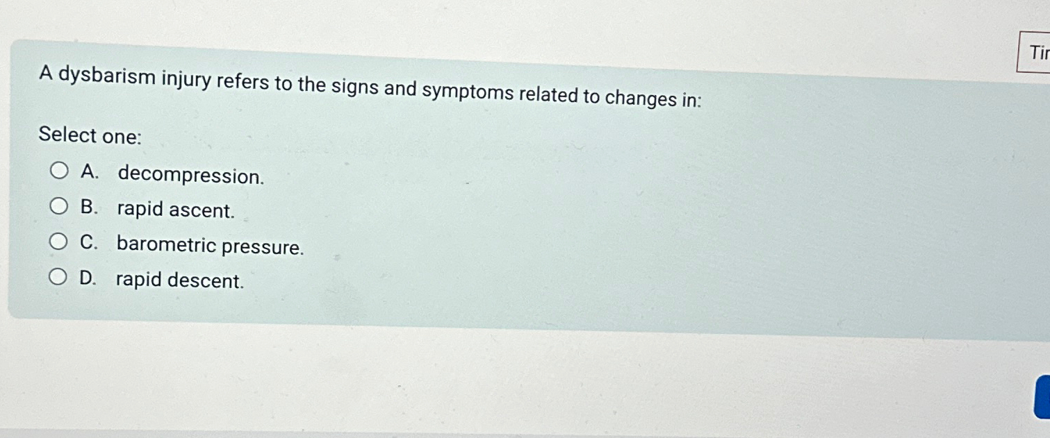 Solved A dysbarism injury refers to the signs and symptoms | Chegg.com