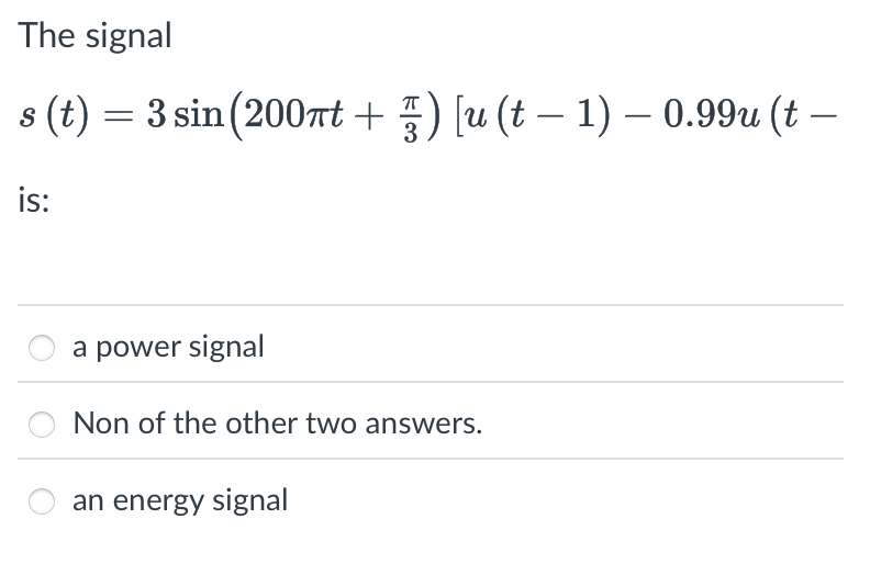 Solved The signalis:a power signalNon of ﻿the other two | Chegg.com