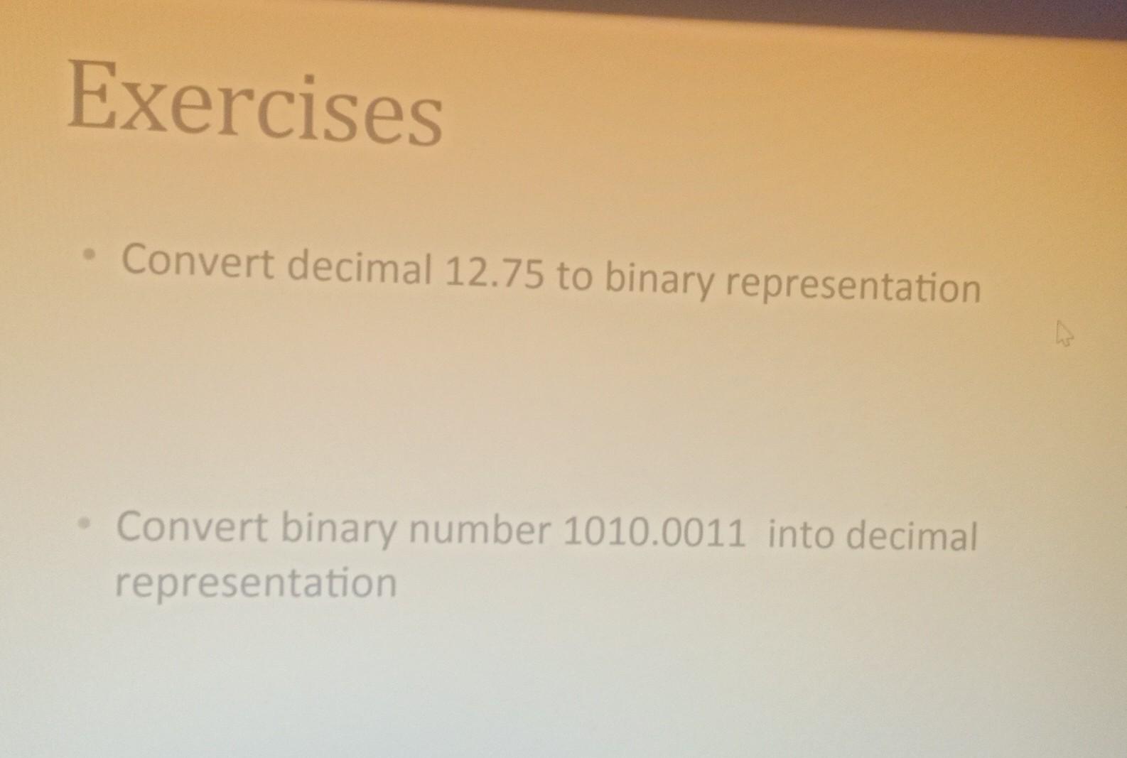 Solved Convert The Following Decimal Numbers Into Binary
