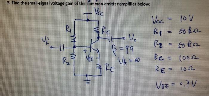 Solved 3. Find the small-signal voltage gain of the | Chegg.com