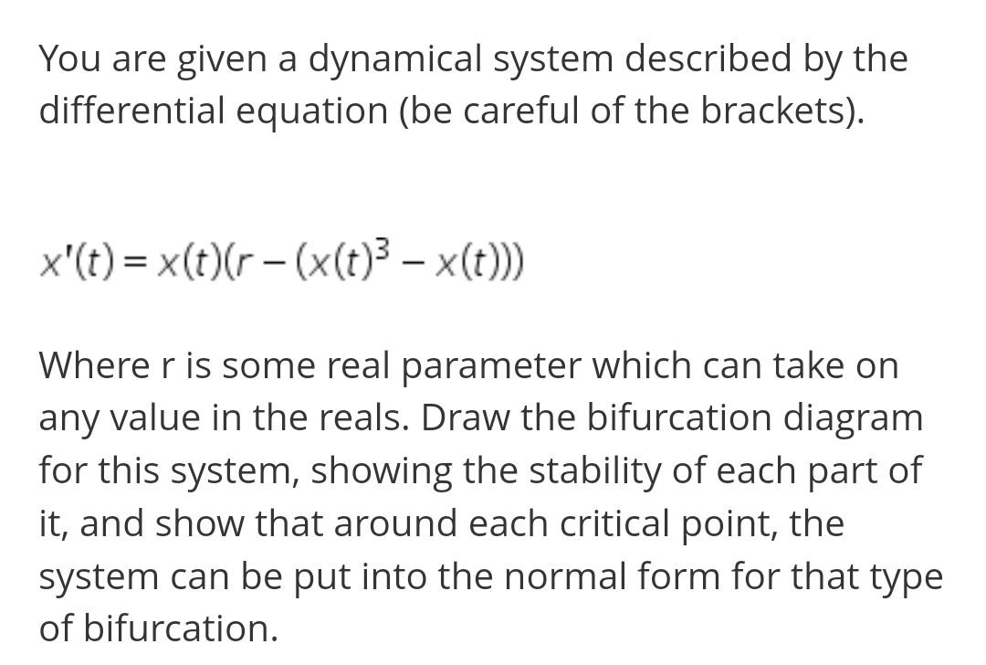 Solved You are given a dynamical system described by the | Chegg.com
