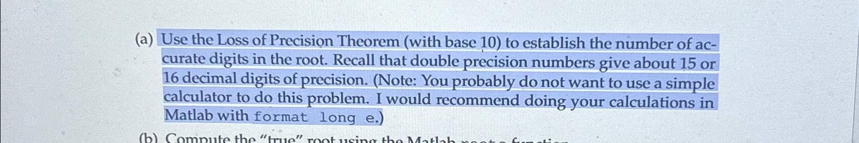 Solved (a) ﻿Use the Loss of Precision Theorem (with base 10) | Chegg.com