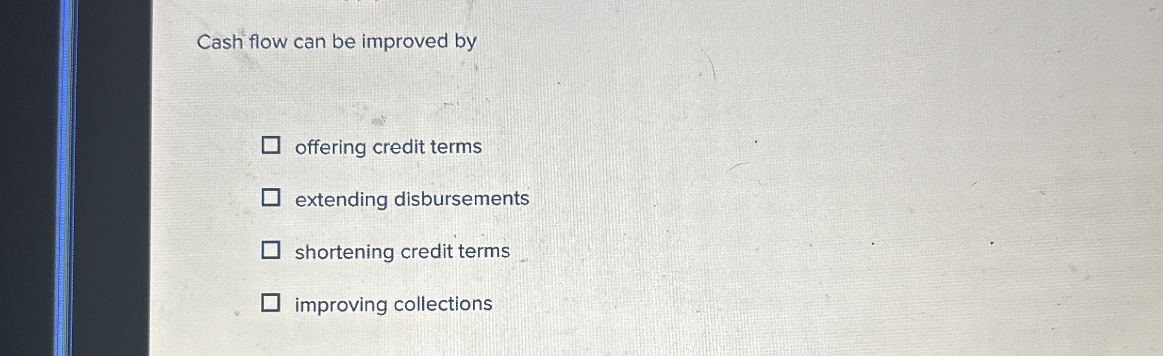 Solved Cash flow can be improved byoffering credit | Chegg.com