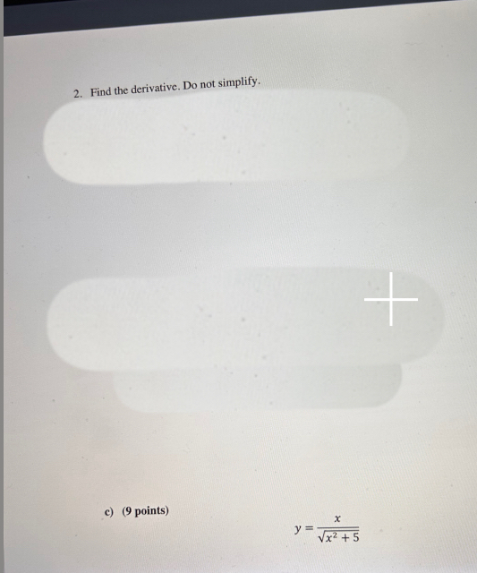 Solved Find the derivative. Do not simplify.c) (9 | Chegg.com