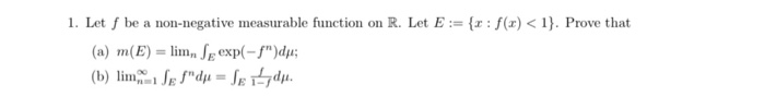 Solved 1. Let / be a non-negative measurable function on R. | Chegg.com