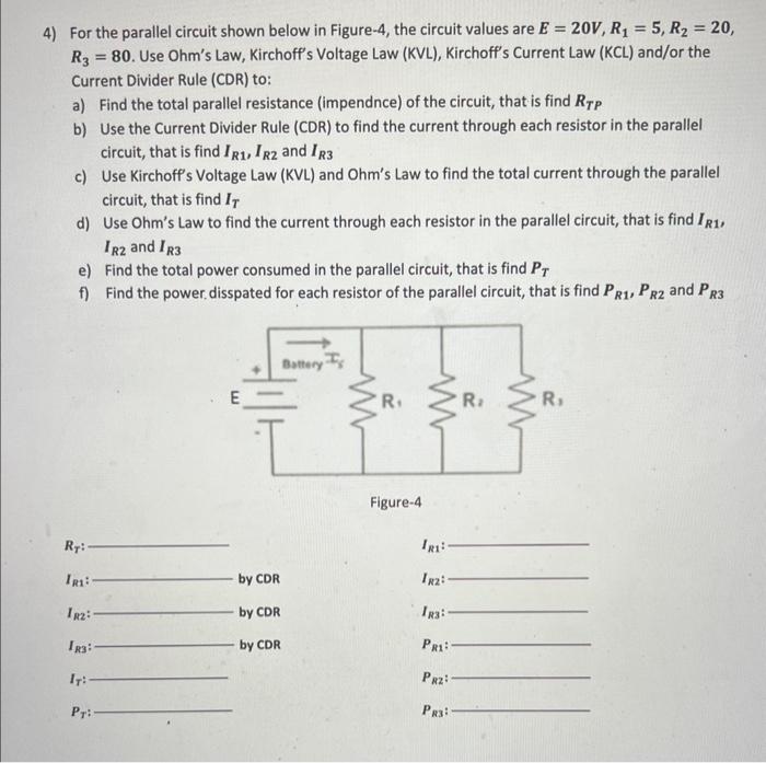 Solved 4) For the parallel circuit shown below in Figure-4, | Chegg.com